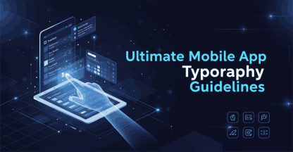 Mobile App Typography Guidelines: Readability & Style