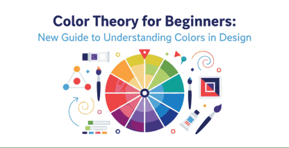 Color Theory for Beginners: A Complete Guide for Designers